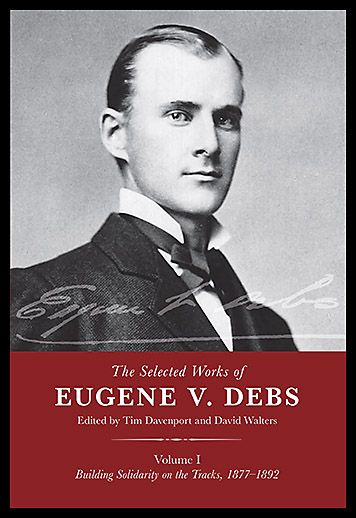 The Debs Project | Eugene V. Debs Selected Works